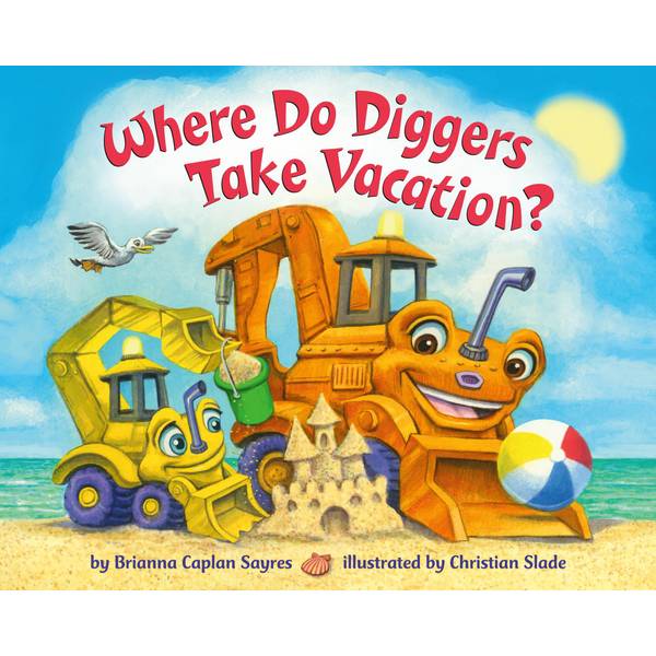 Penguin Random House Where Do Diggers Take Vacation? Book ...
