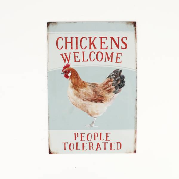 P. Graham Dunn Chickens Welcome People Tolerated Metal Sign - BLN ...